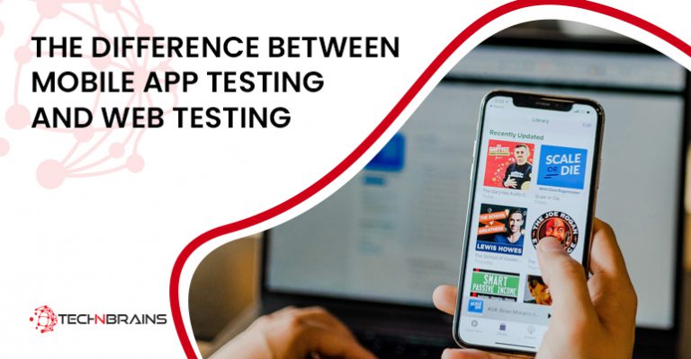 The Difference Between Mobile App and Web Testing The Difference Between Mobile App and Web Testing