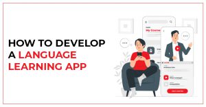 DEVELOP YOUR OWN LANGUAGE APP | TechnBrains Blog