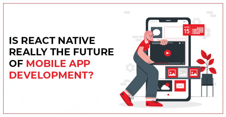 React Native the Future of Mobile App Development?