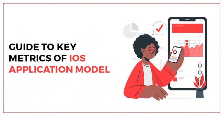 Guide to Key Metrics of IOS Application Model
