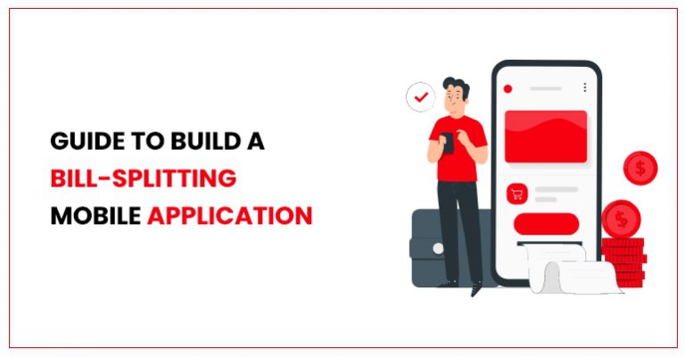 GUIDE TO BUILD A BILL-SPLITTING MOBILE APPLICATION