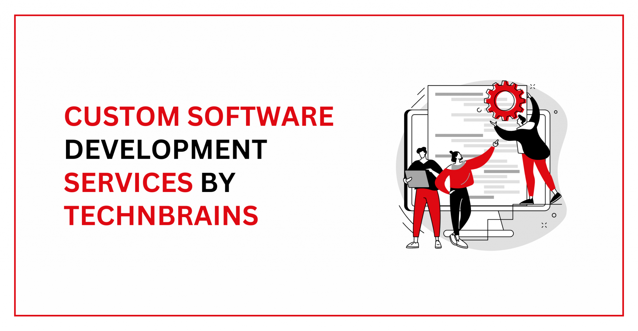 Benefits of Custom Application Development | TechnBrains Blog