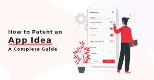 How to Patent an App Idea: A Complete Guide | Technbrains Blog