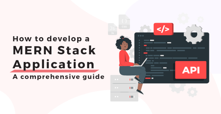 How to develop a MERN Stack Application | Technbrains Blog
