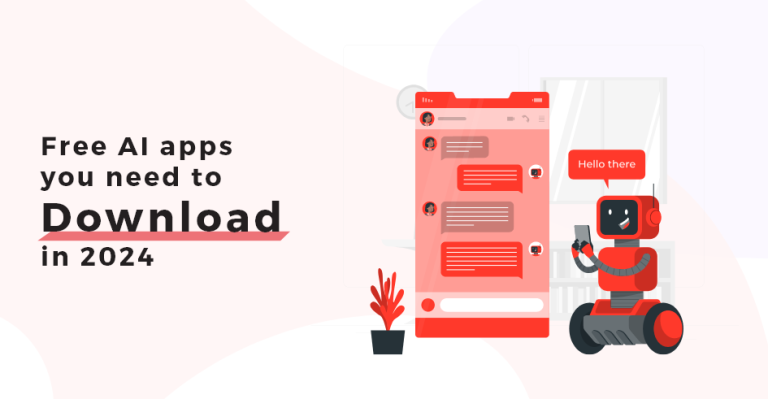 Free AI Apps In 2024 You Need To Download | Technbrains Blog