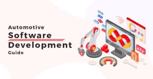 Automotive Software Development Guide for 2024