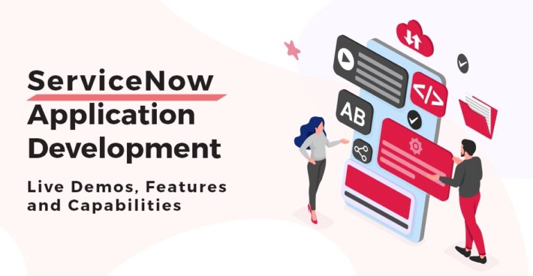 ServiceNow Application Development: Live Demos, Features and Capabilities ServiceNow Application Development: Live Demos, Features and Capabilities