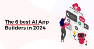 The 6 best AI app builders in 2024