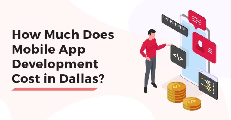 How Much Does Mobile App Development Cost in Dallas?